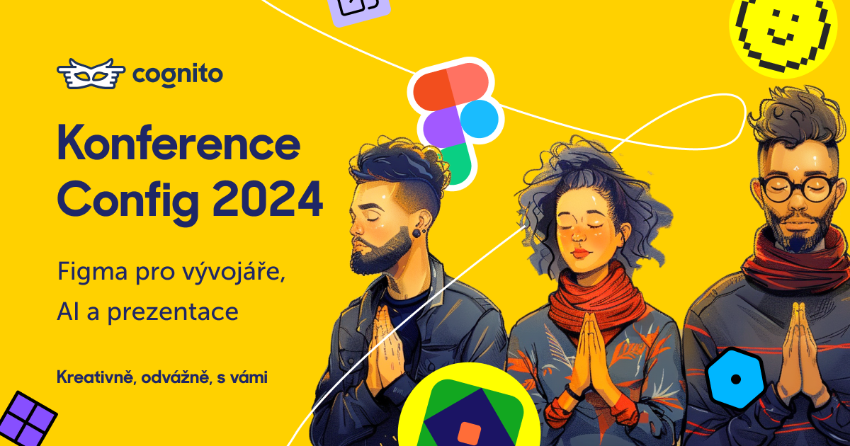 Config 2024, Figma pro vývojáře, AI a prezentace | Cognito.cz